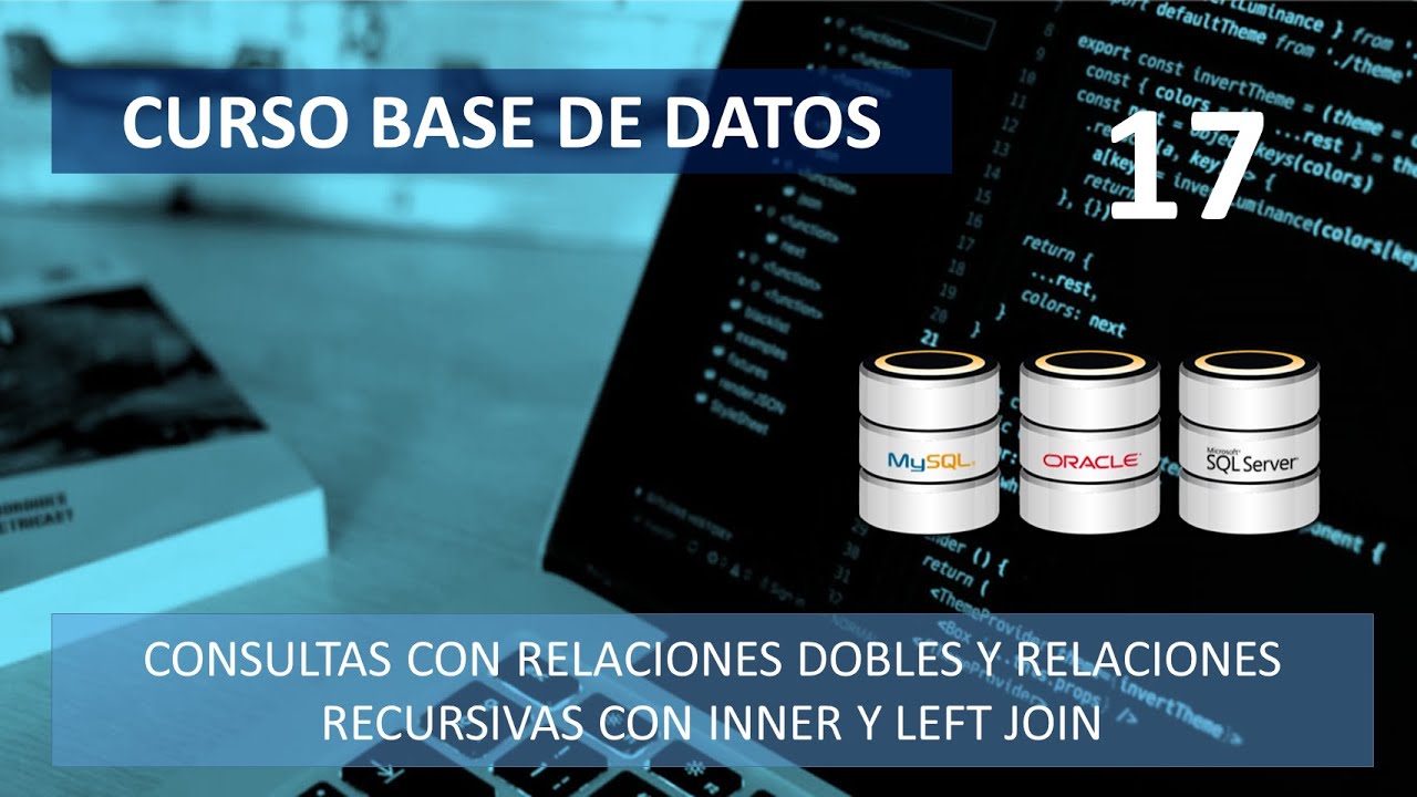 Curso Base de Datos - Tablas con Relaciones Dobles y Recursivas con ...