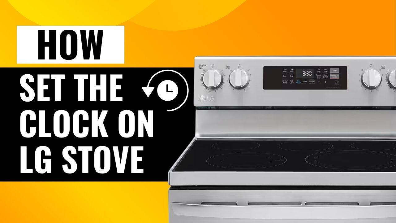 How To Set The Clock On LG Stove LREL6323S | Quick & Easy Guide! - YouTube
