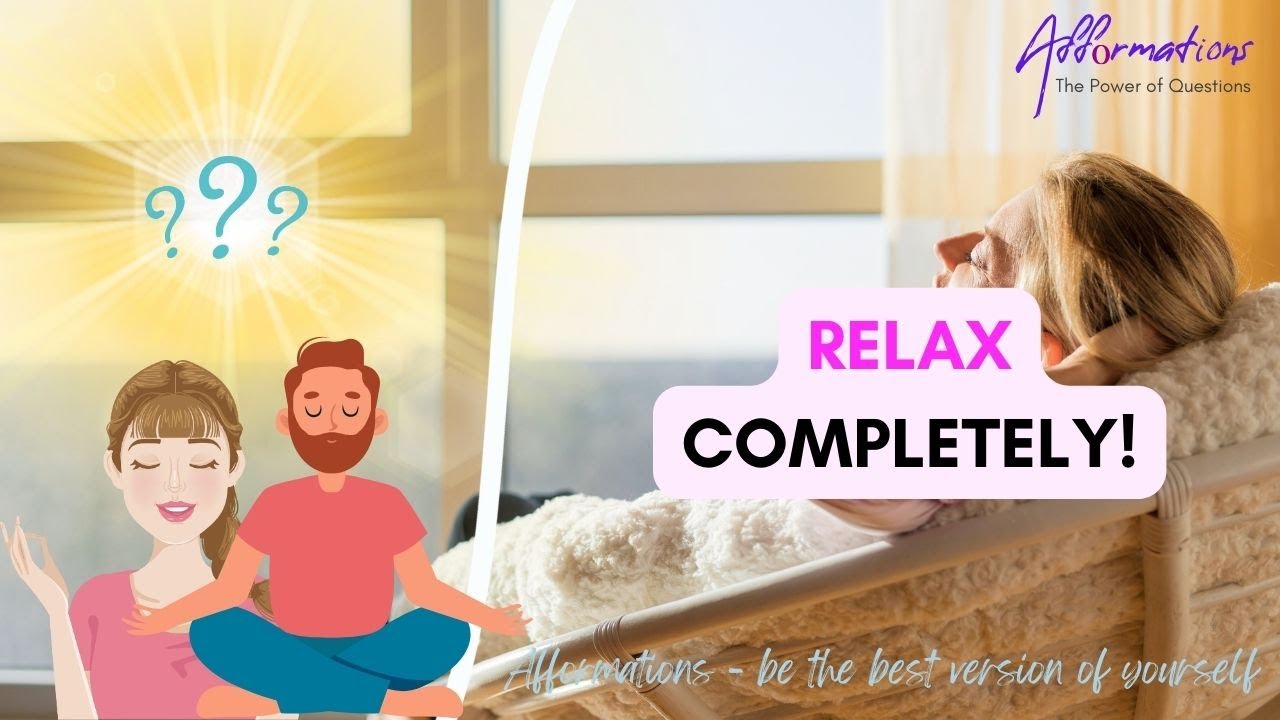 RELAX completely and have a CALM APPEARANCE! [AFFORMATIONS] - YouTube
