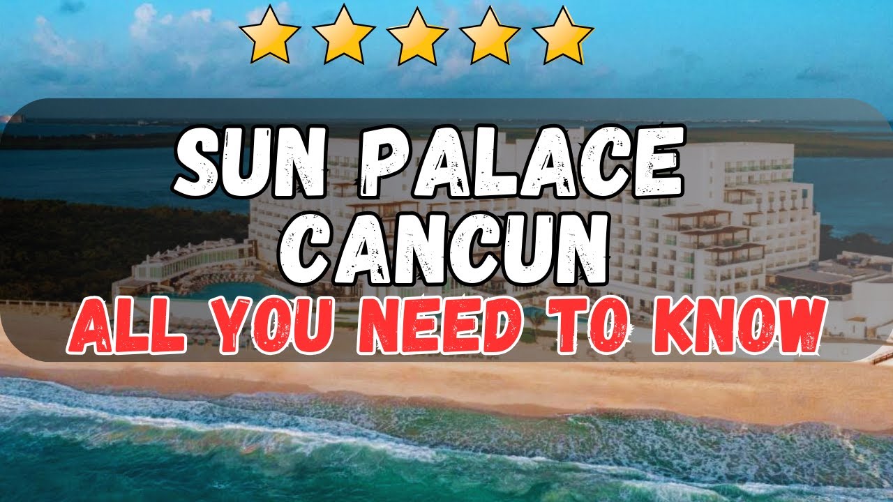 Sun Palace Cancun Review 2025 | Adults-Only All-Inclusive Luxury in ...