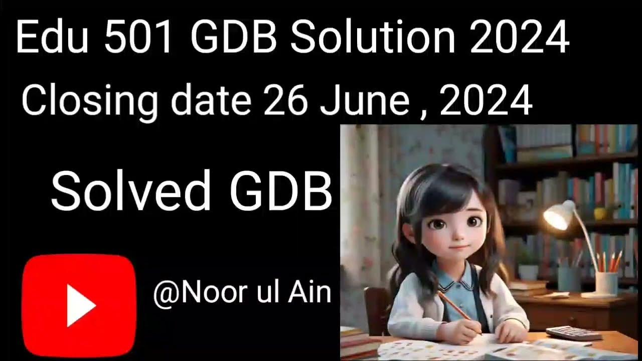 Edu 501 GDB Solution 2024 || correct solution 💯 #Edu501 #Edu501gdbsolution - YouTube