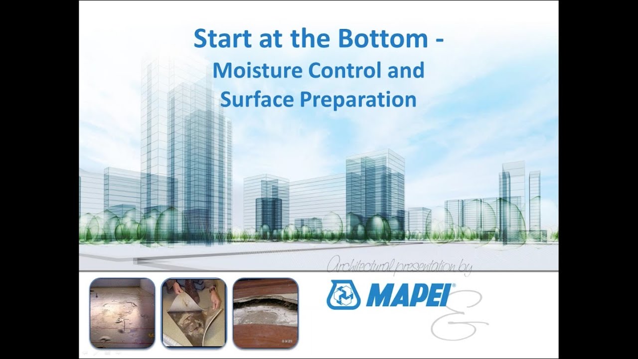 MAPEI’s NWFA Webinar: Start at the Bottom – Moisture Control and ...