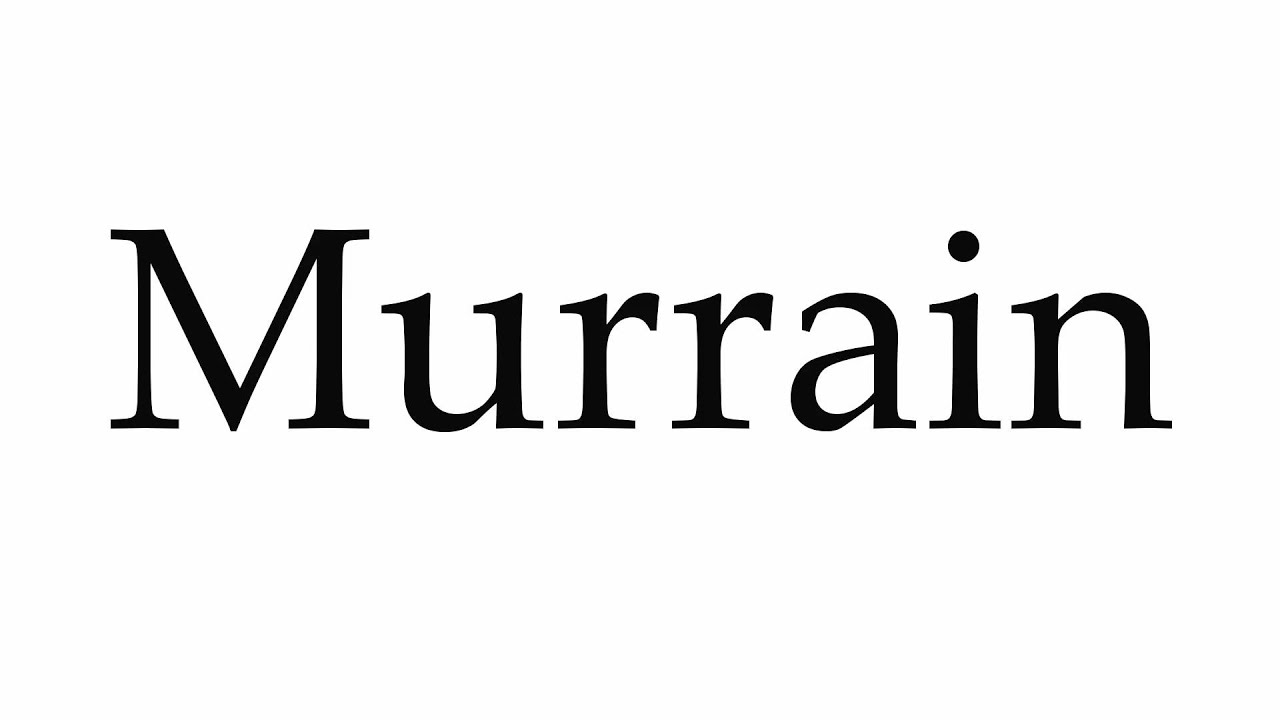 How to Pronounce Murrain - YouTube