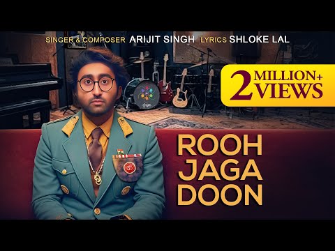 Arijit Singh - Rooh Jaga Doon | Shloke Lal | Official Video | @Official_ArijitSingh  | Oriyon Music