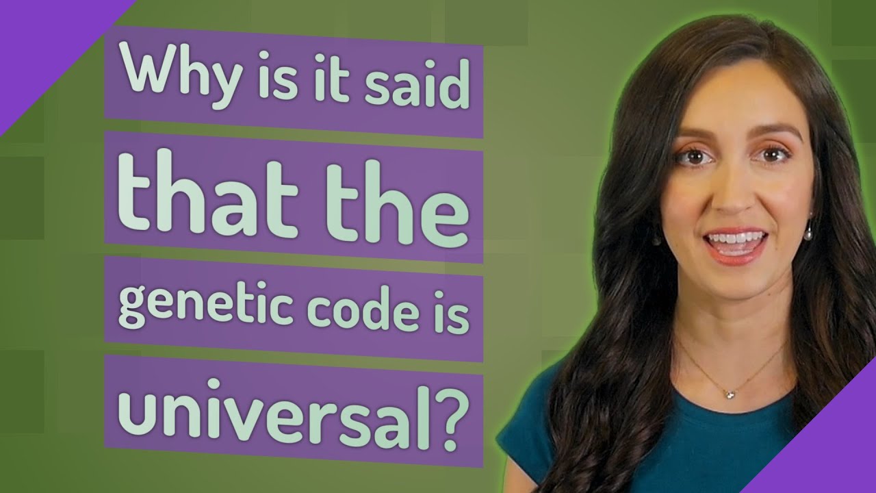 Why is it said that the genetic code is universal? - YouTube