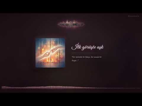 Ilk Görüşte Aşk - Duygusal Aşk Şarkıları | Turkish Sound Lab