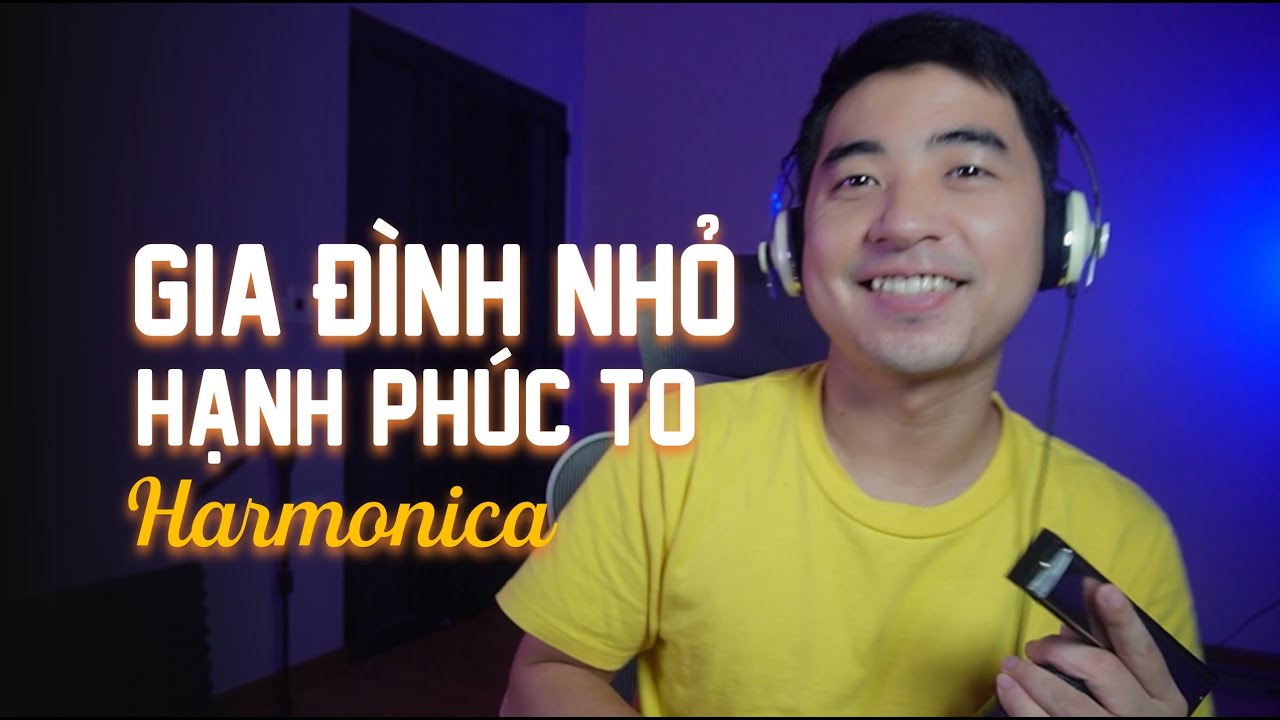 Gia đình nhỏ Hạnh phúc to | Harmonica Cover - YouTube