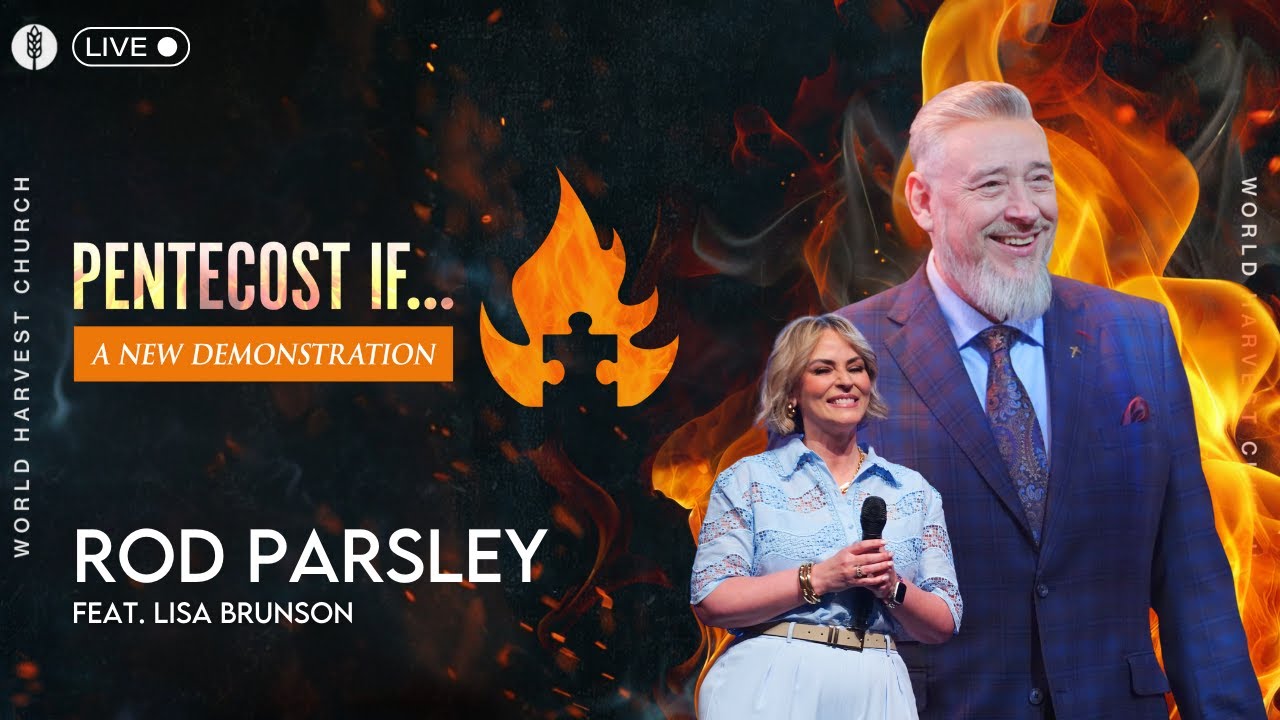 Pentecost If: A New Demonstration - Rod Parsley feat. Lisa Brunson ...