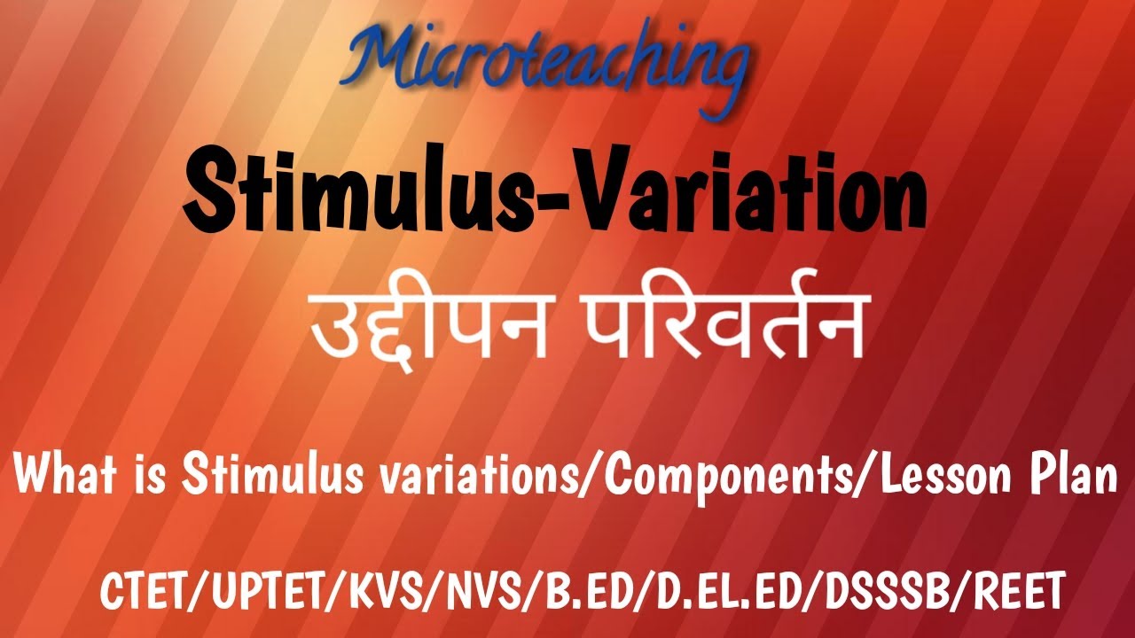 SKILL OF STIMULUS VARIATION | micro teaching |उद्दीपन परिवर्तन कौशल ...