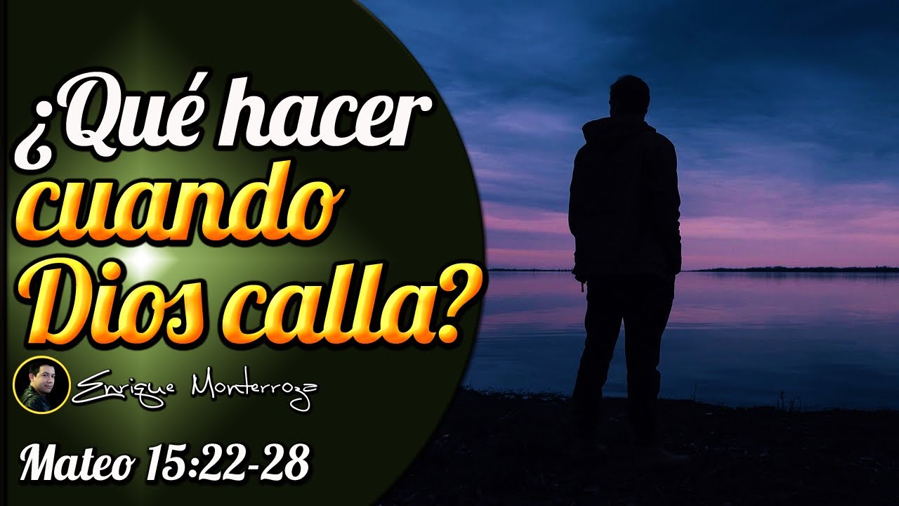 ¿Qué hacer cuando Dios calla? - YouTube