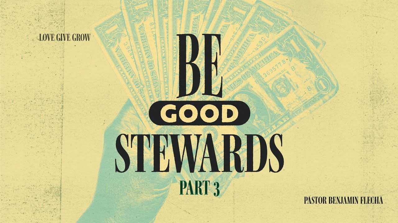 Be Good Stewards - Part 3 - YouTube