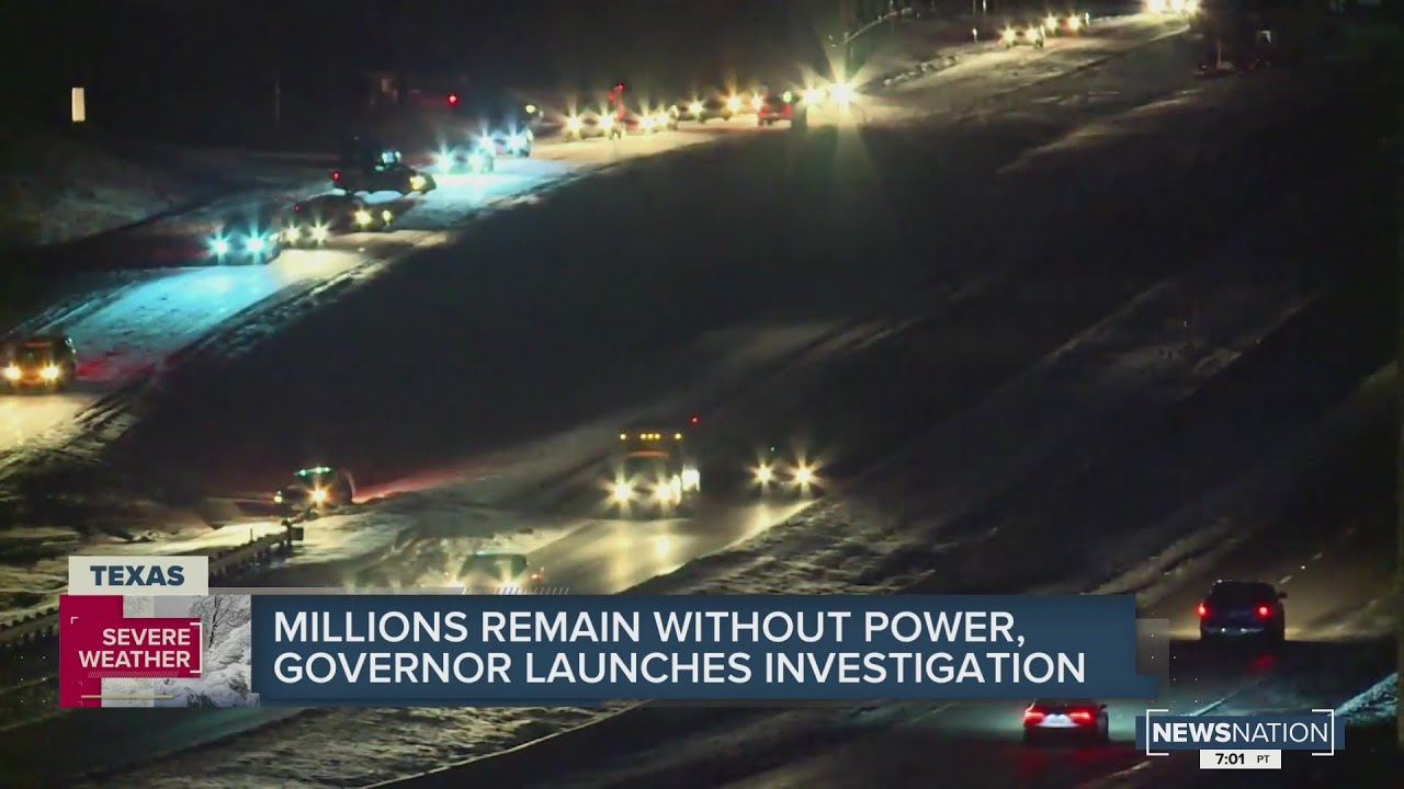 Millions remain without power in Texas; governor launched investigation ...