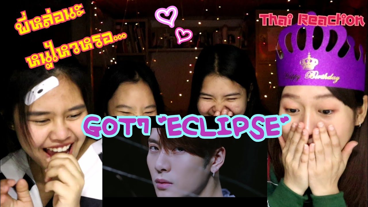 เอาไปคำเดียว "หล่อ...." GOT7 -ECLIPSE- M/V | React Ga Zhen | EP.30 - YouTube