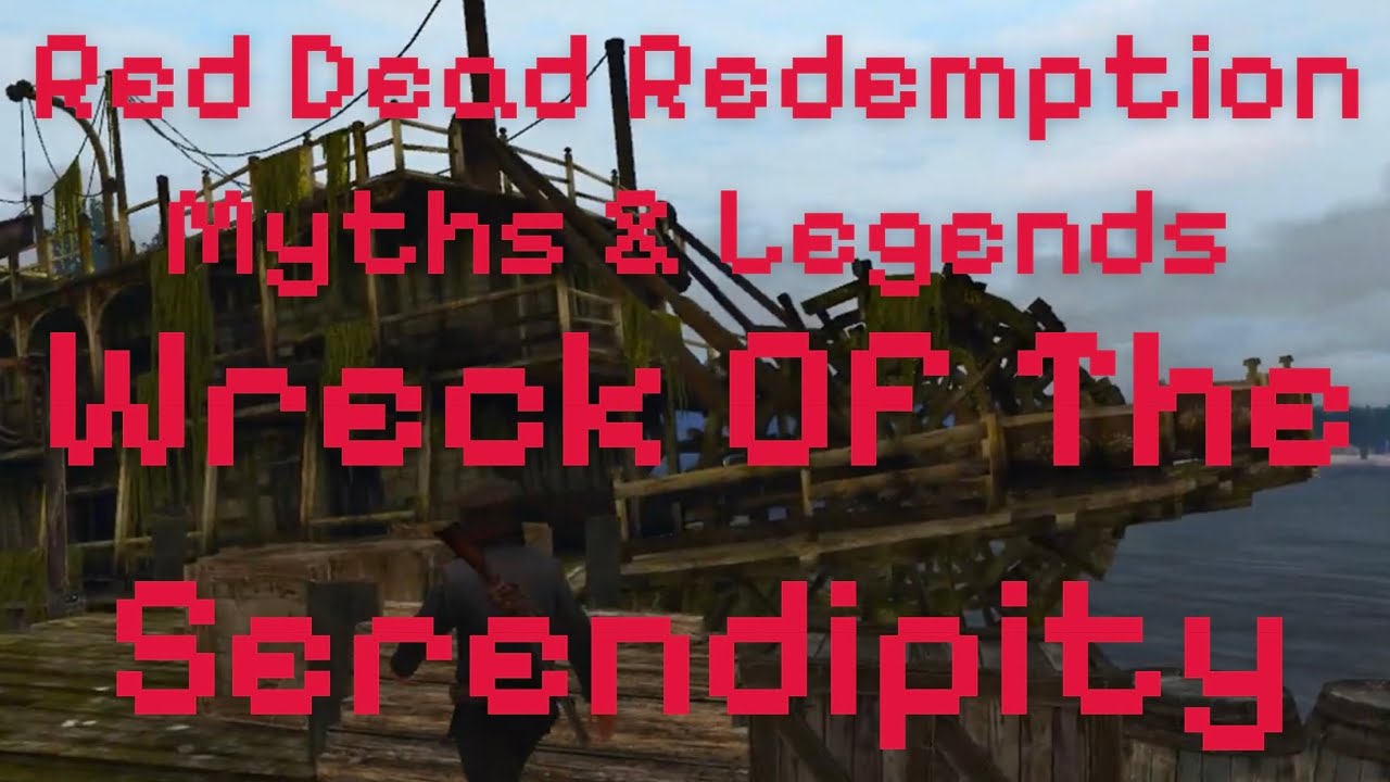 Red Dead Redemption Myths & Legends: Wreck Of The Serendipity - YouTube