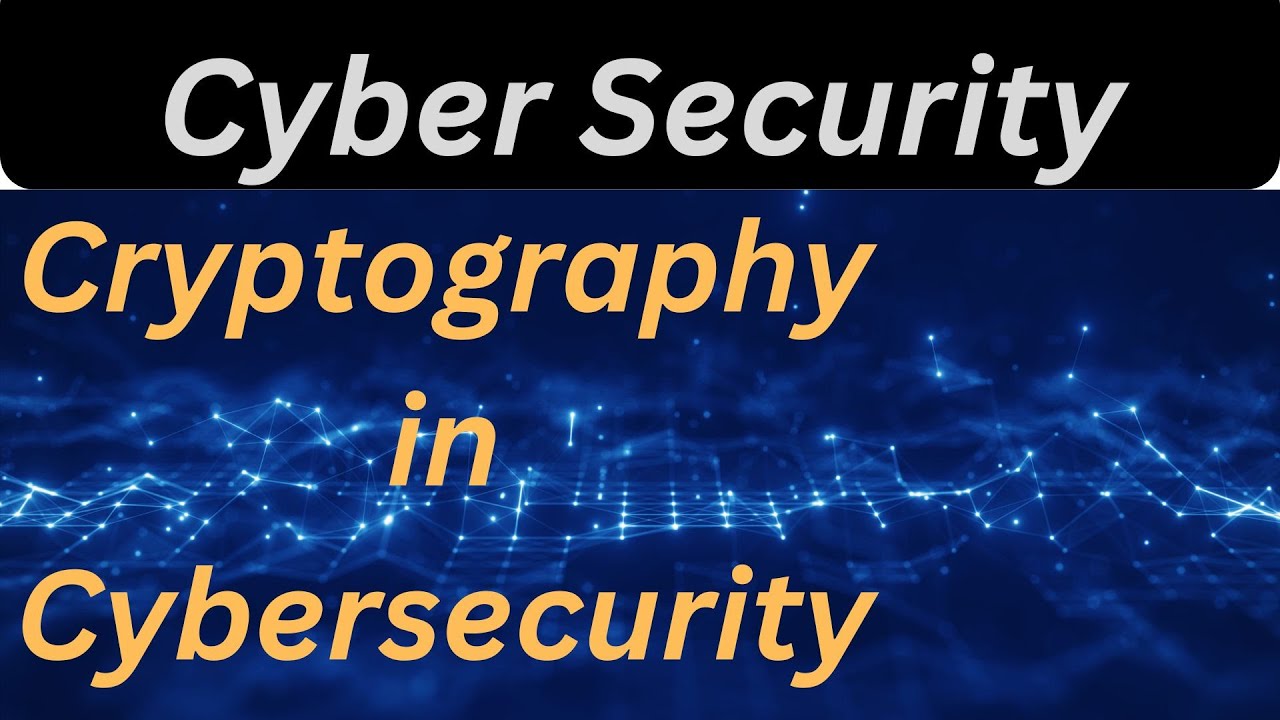 Cracking the Code Cryptography in Cybersecurity Explained - YouTube