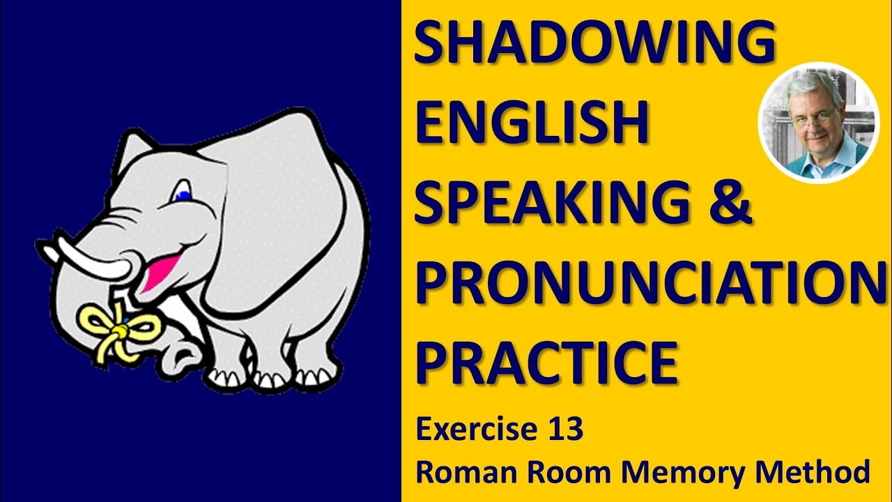 Shadowing English Speaking Practice: #13 | The Roman Room Memory Method ...
