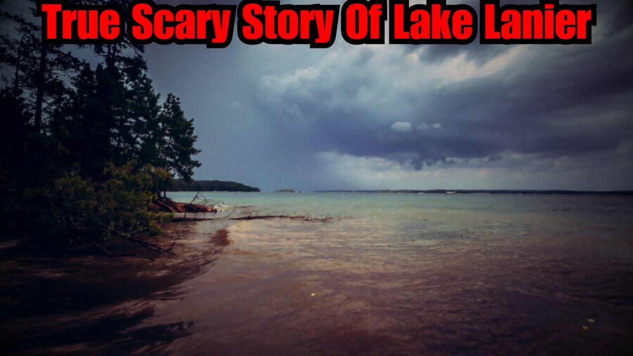 Disturbing TRUE History of Lake Lanier Horror Story - YouTube