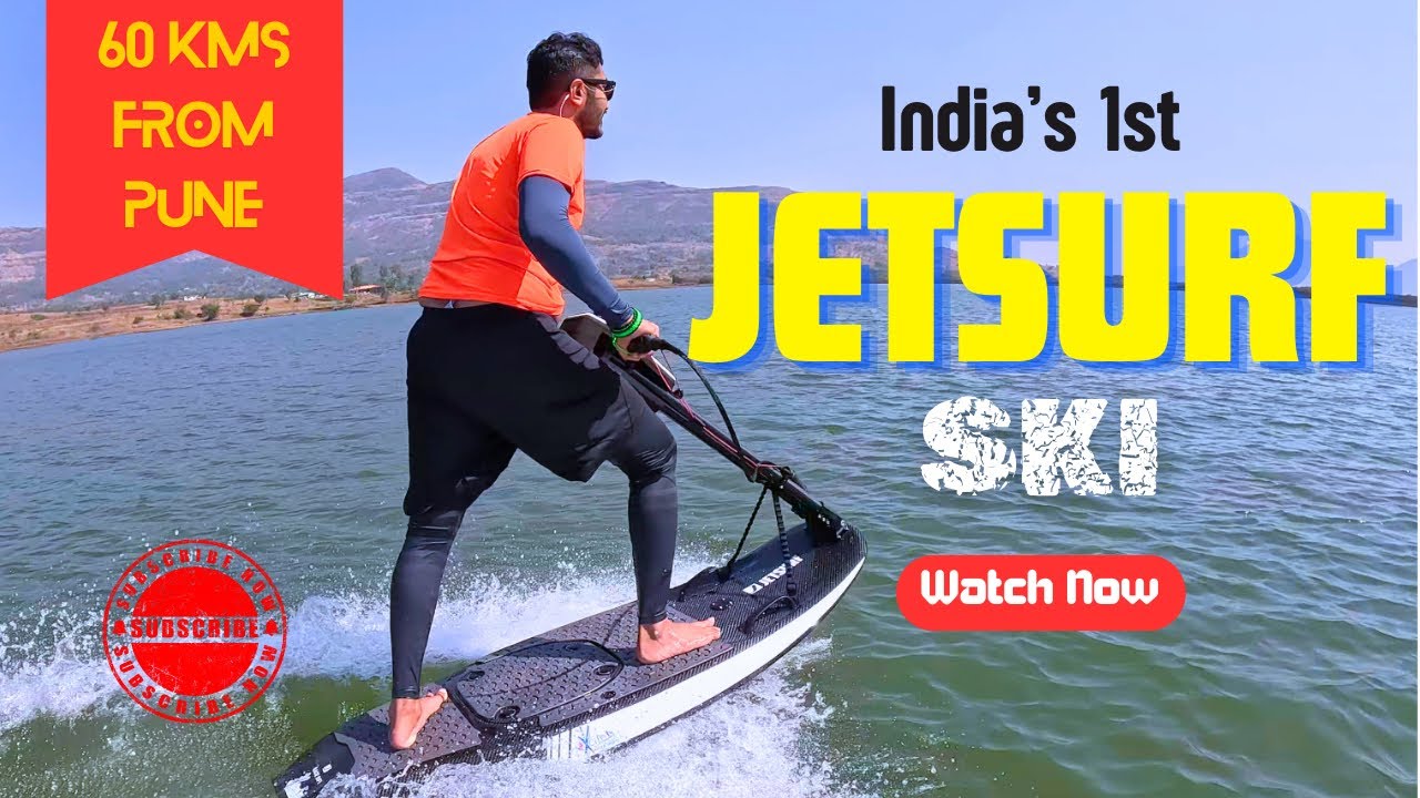 India’s 1st Jetsurf SKI | Off-beat things to do in Pune | Xcite ...