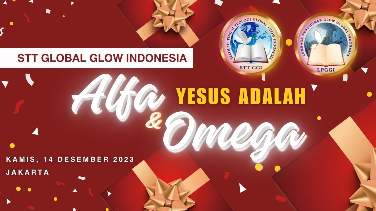Yesus Adalah Alfa & Omega | Perayaan Natal STT Global Glow Indonesia ...