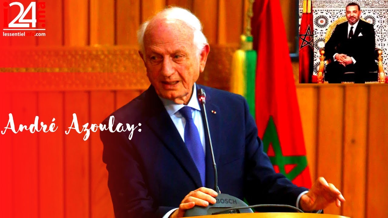 André Azoulay: Conseilé de Sa Majesté Roi Mohammed VI - YouTube
