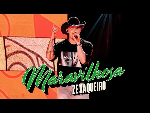 Maravilhosa - Zé Vaqueiro  (DVD Ser Tão Eu)