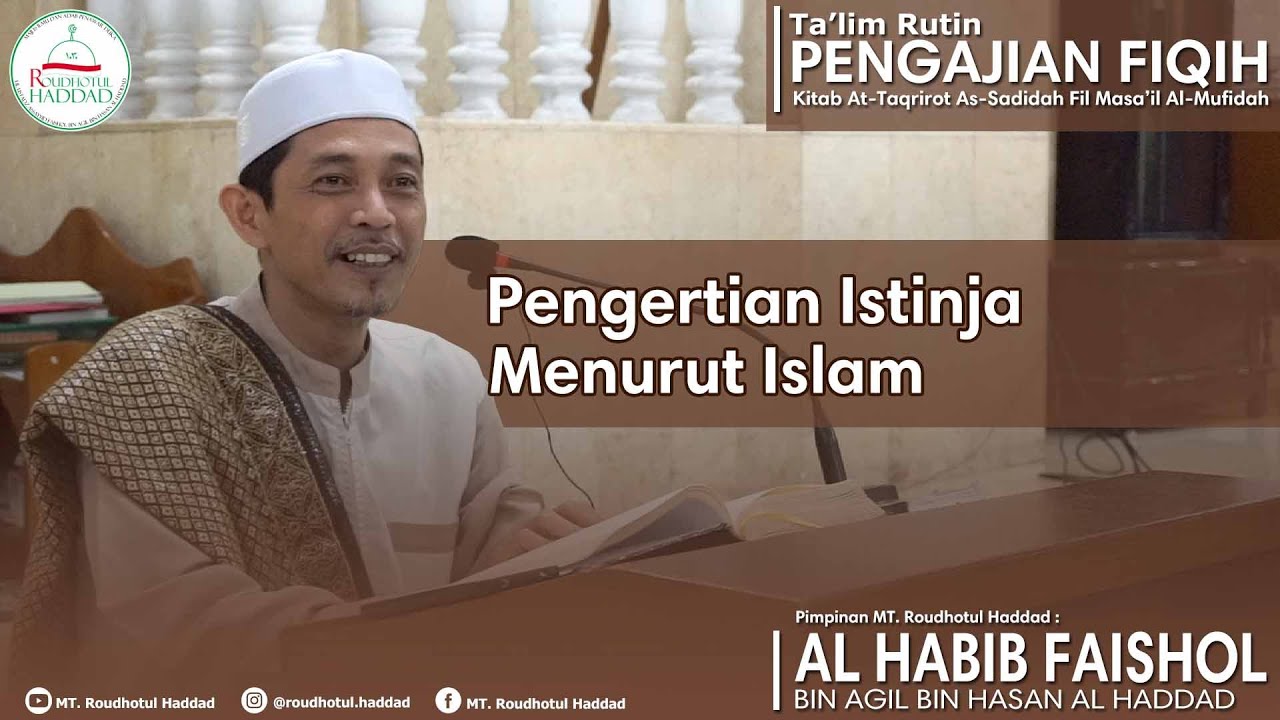 Pengertian Istinja Menurut Islam || Habib Faishol Al Haddad - YouTube