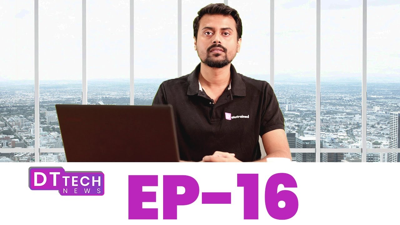 Episode 16 - DT Tech News - Technology | DataTrained - YouTube