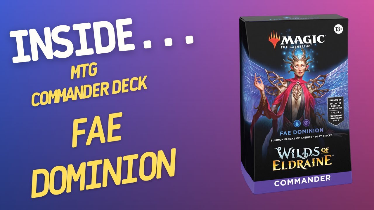 Inside…Wilds of Eldraine Commander Deck: FAE DOMINION (4K60fps) - YouTube