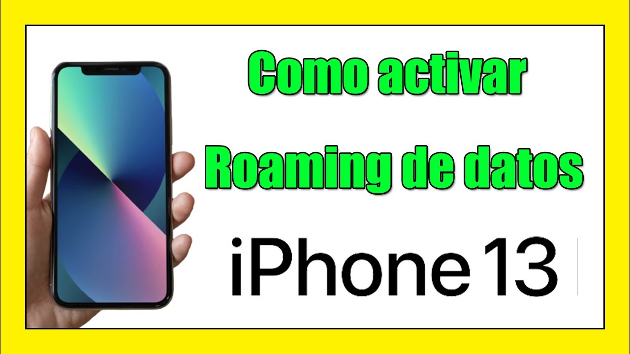 Como activar el roaming en iPhone 13 o como encender el roaming en ...