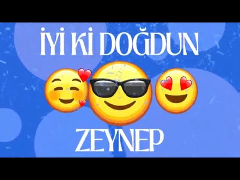 İyiki doğdun ZEYNEP Mutlu Yıllar Sana - ZEYNEP Doğum Günün Kutlu Olsun - İsme Özel Doğum Günü Şarkı
