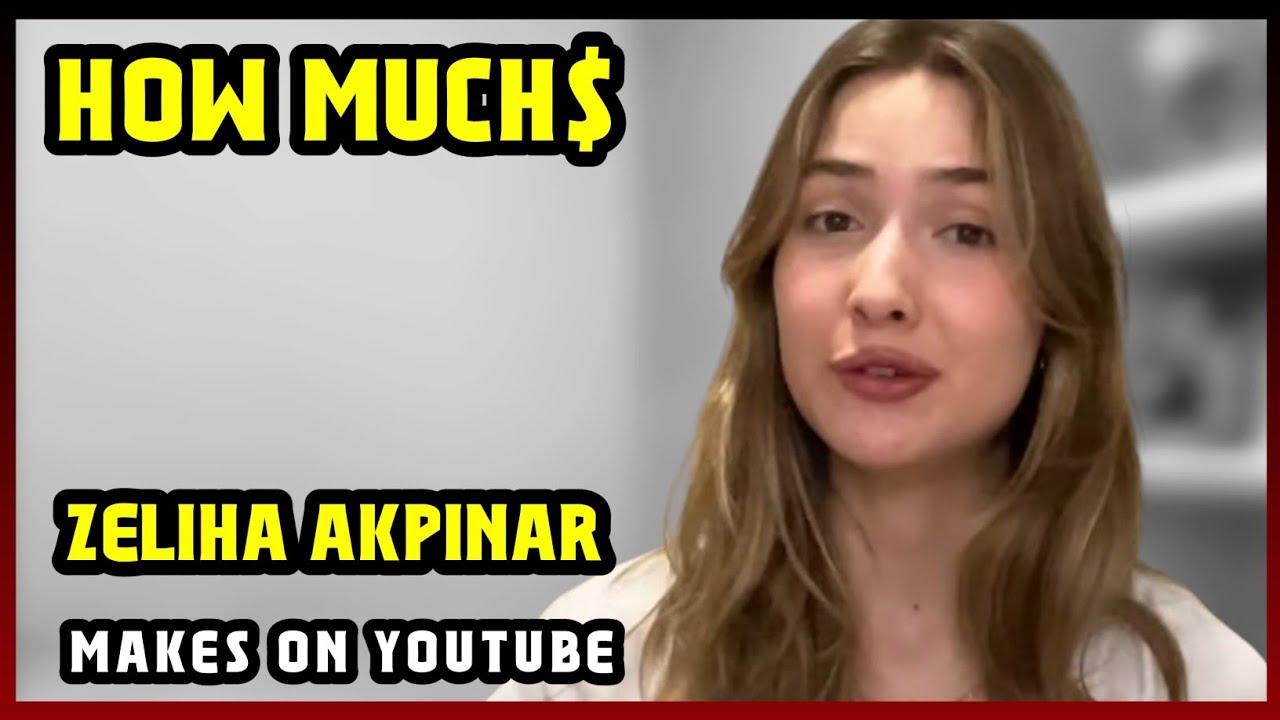 This Is How much money Zeliha Akpinar makes on YouTube 2025 | - YouTube