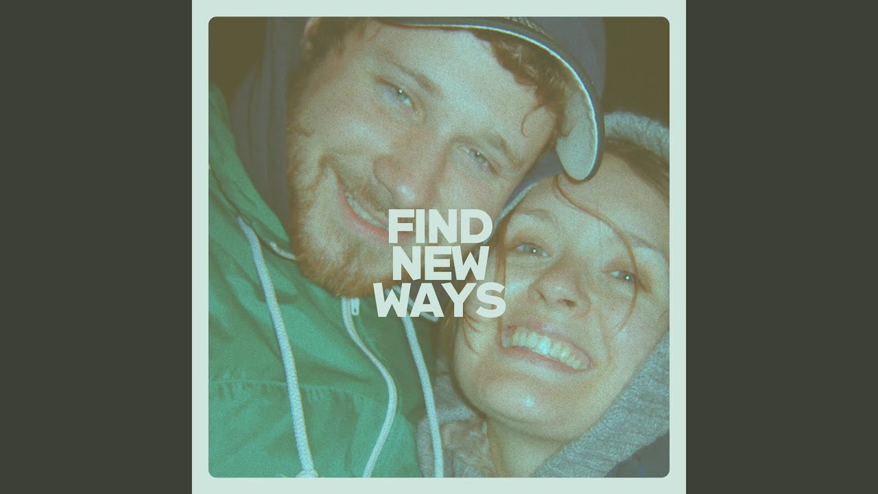 Find New Ways - YouTube