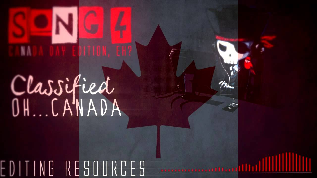 Classified - Oh...Canada (Canada Day Special) - YouTube