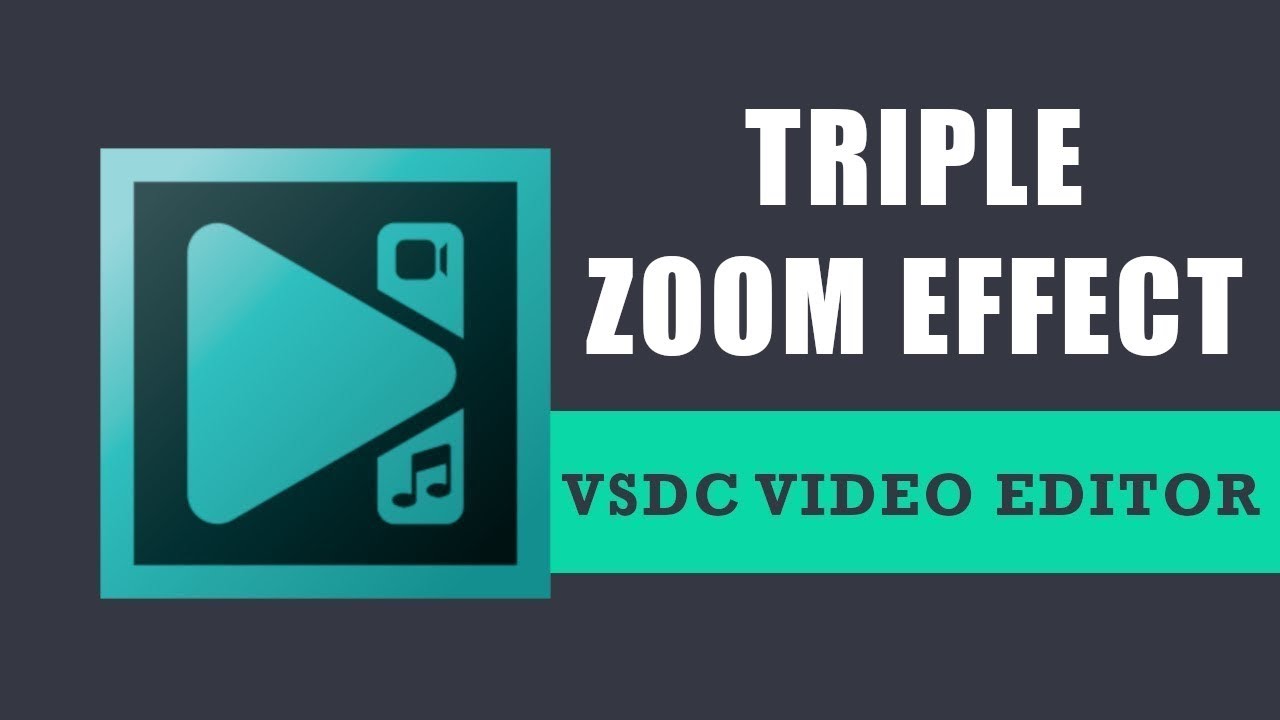 VSDC Tutorial: Triple Zoom Effect - YouTube