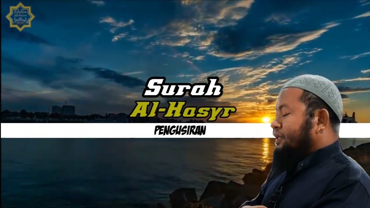 Surah Al Hasyr 18-24 Beserta Terjemah | Tadabbur Qur'an - YouTube