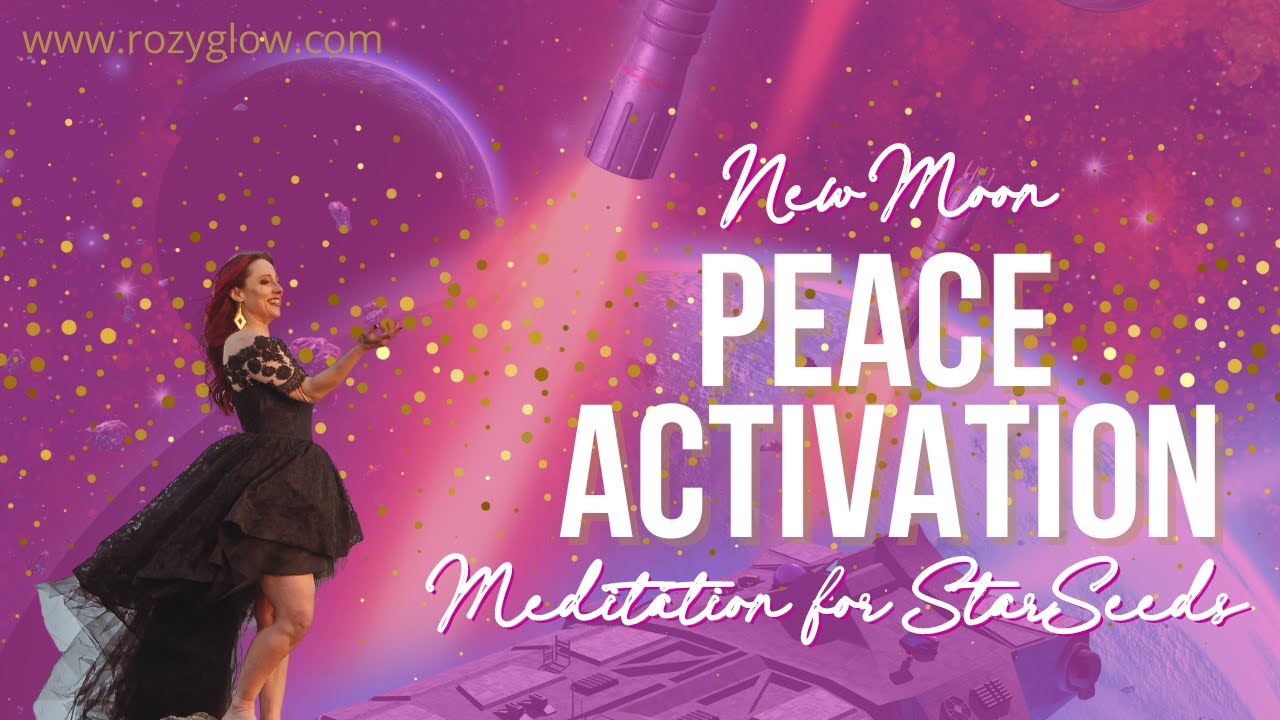 New Moon Peace Activation - Meditation for StarSeeds - StarPeace Consciousness - YouTube