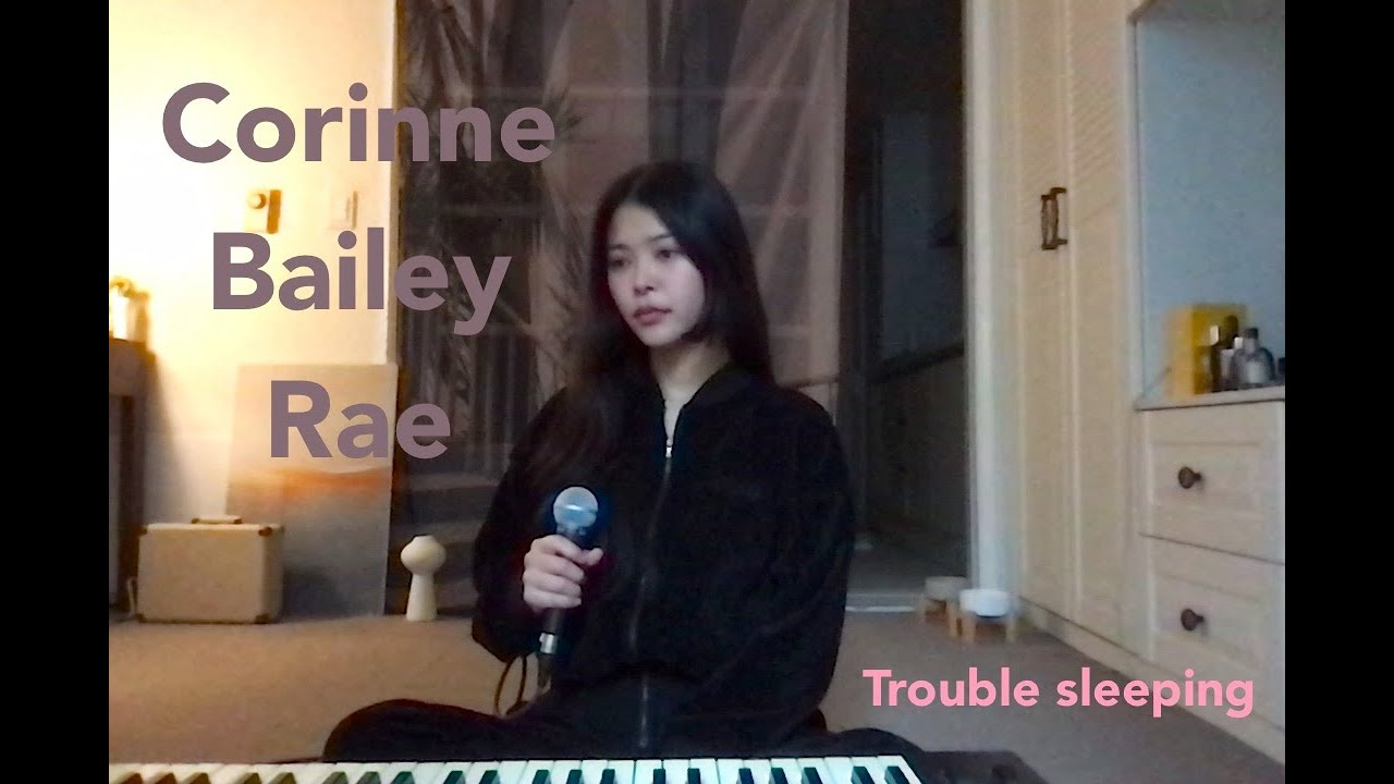Corinne Bailey Rae - Trouble Sleeping( cover ),( 새벽별 cover ...