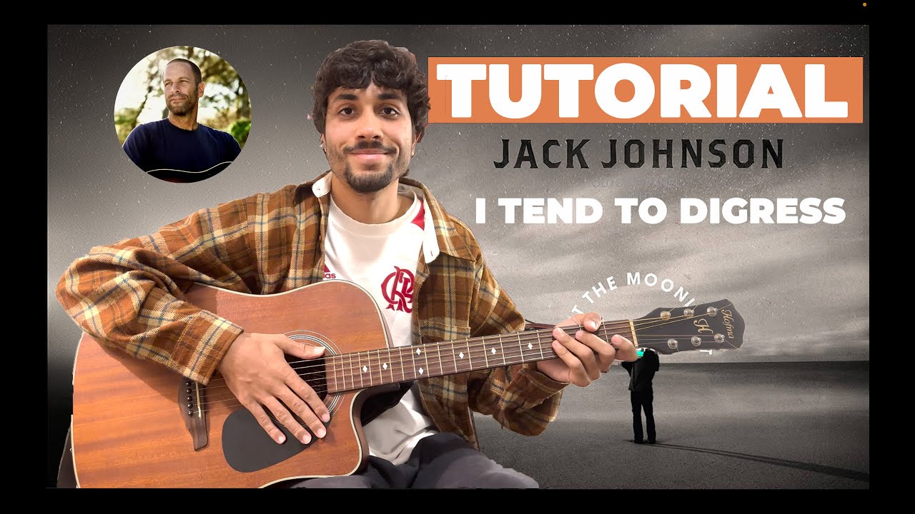 Jack Johnson - I Tend To Digress - Tutorial/Lesson - YouTube