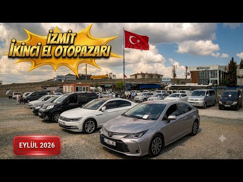 İZMİT İKİNCİ EL OTOPAZARI | FİYATLAR DÜŞTÜ MÜ? (Eylül 2026)