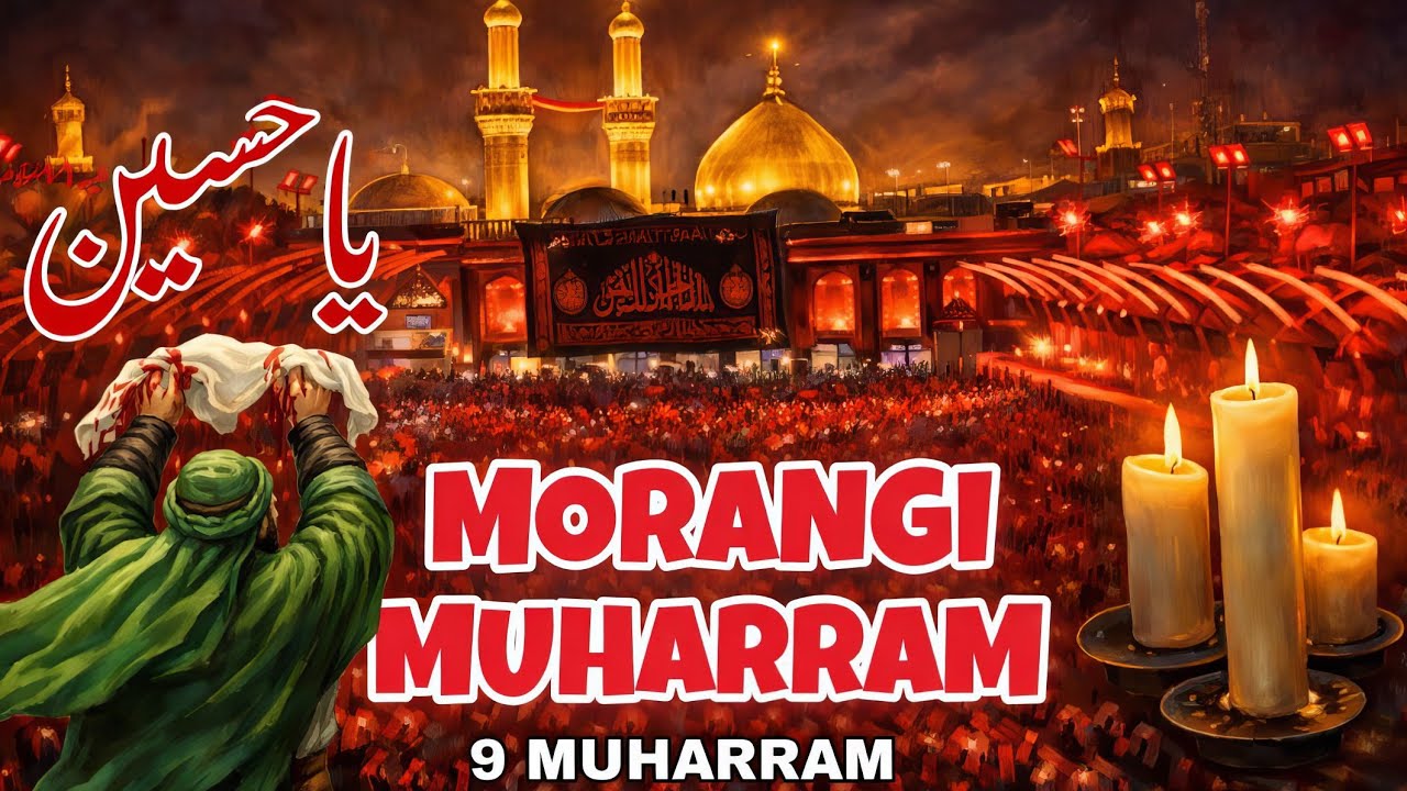 MOHARRAM 9 💔 MORANGI - YouTube
