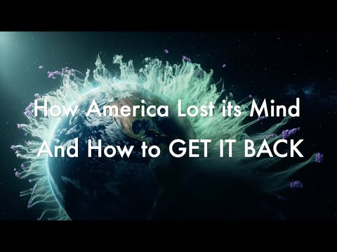 How America Lost Its Mind and How to Get It Back - YouTube