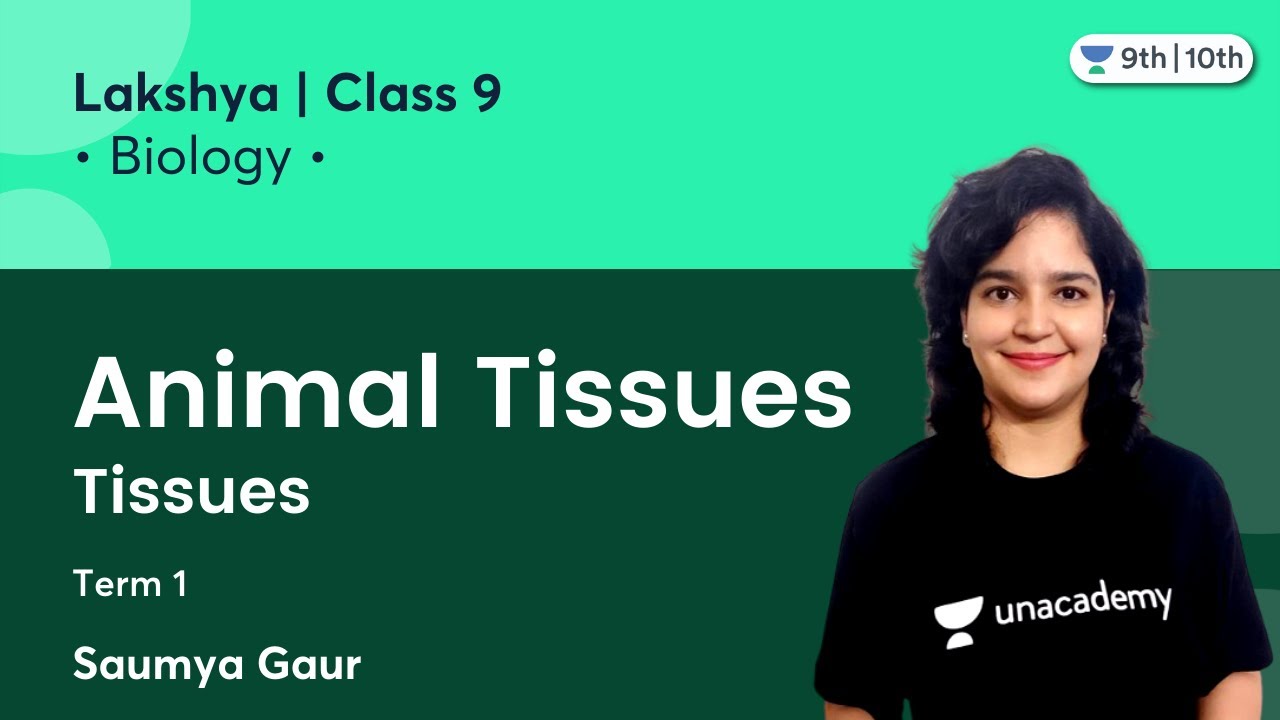 Class 9: Animal Tissues | Tissues | Lakshya | Unacademy Class 9 & 10 ...