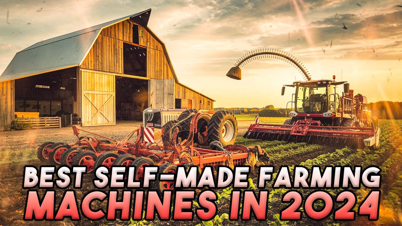 Best Self Made Farming Machines In 2024 | Farm to Table Journey - YouTube