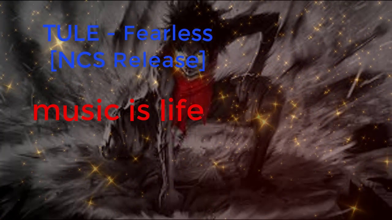 TULE - Fearless [NCS Release]/ Best music - YouTube