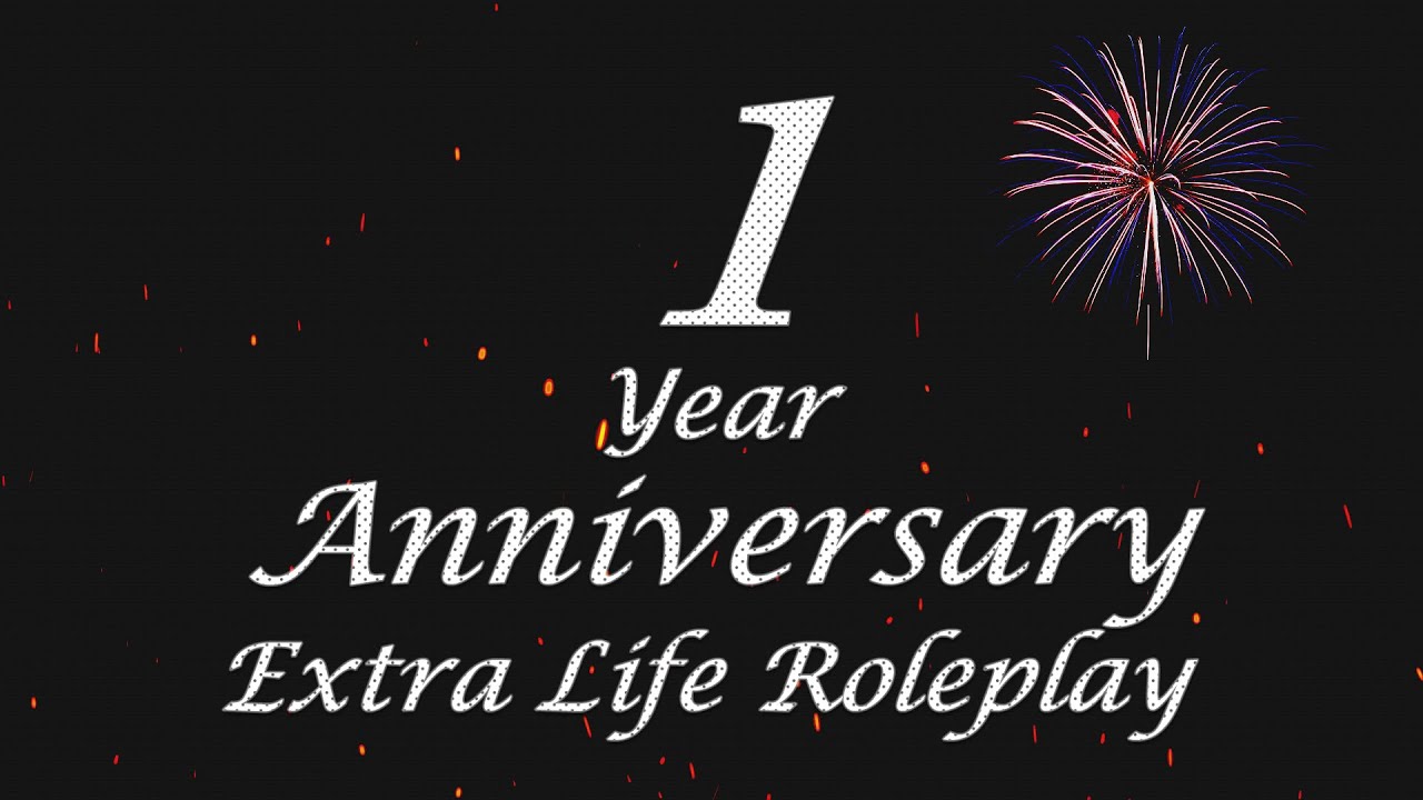 Extra Life Roleplay 1-Year Anniversary Showcase - YouTube
