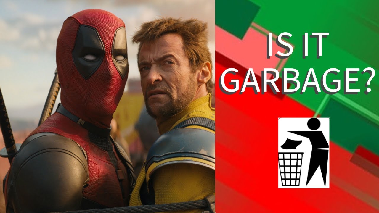 DEADPOOL AND WOLVERINE - IS IT GARBAGE? - YouTube