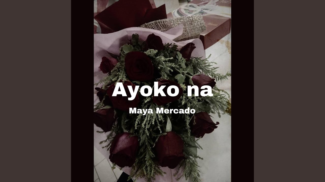 Ayoko na - YouTube