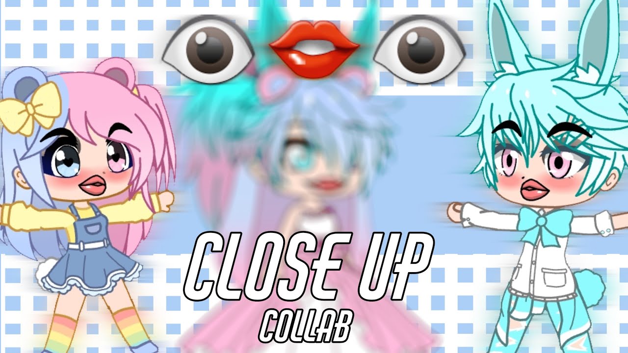 || Close up Meme || Gacha Club // COLLAB WITH MY THICC FRIEND - YouTube