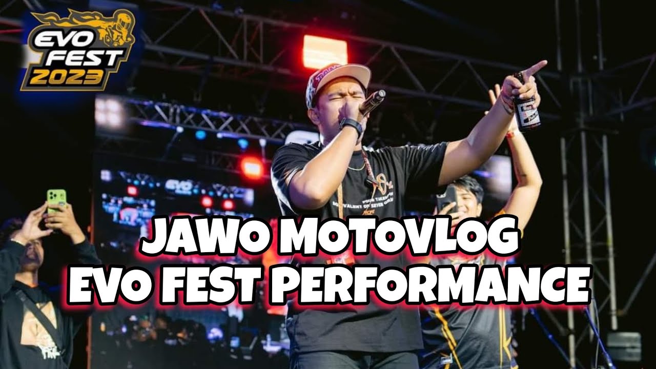 JAWO MOTOVLOG EVO FEST PERFORMANCE || TEAM GPT - YouTube
