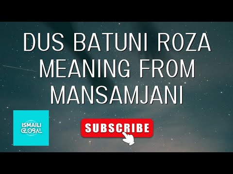Ismaili Explanation Of Ginan Mansamjani | Dus Batuni Roza Meaning From ...